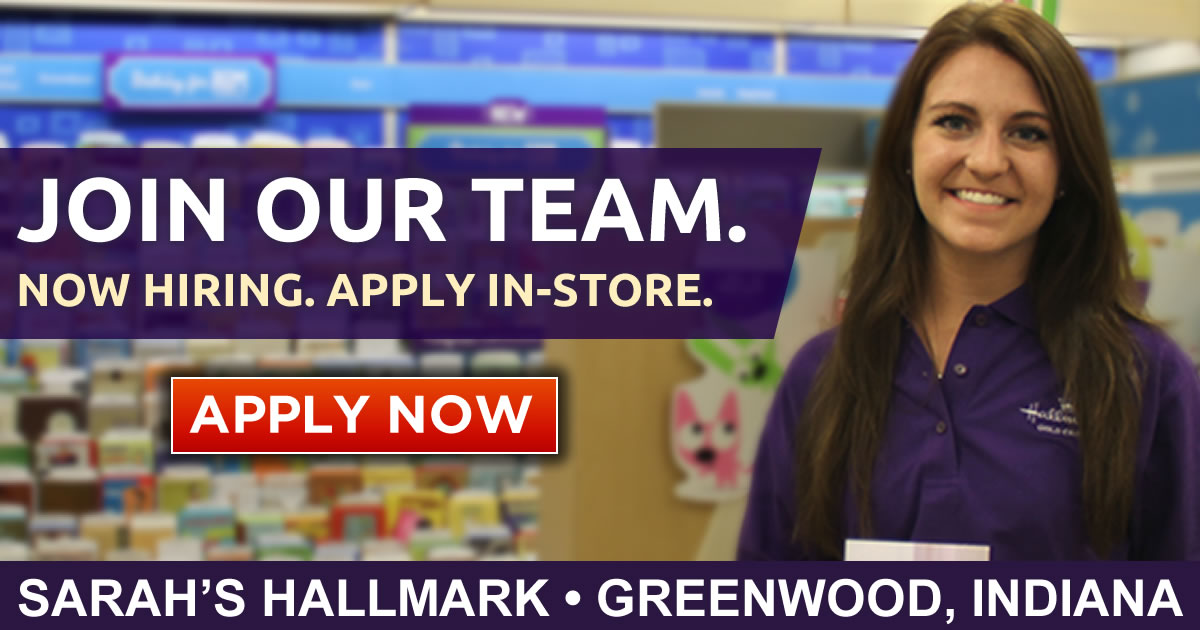Now Hiring | Sarah's Hallmark | Greenwood, Indiana